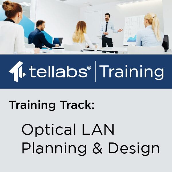 Optical LAN Network, Planning and Design Training (Virtual) - Tellabs
